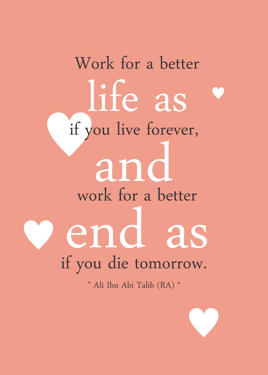 'Work for a better life as' Poster, picture, metal print, paint by ...