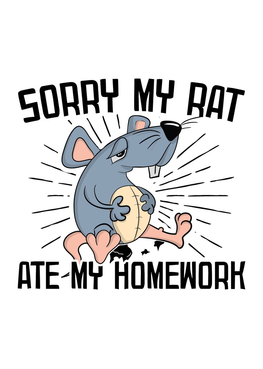 'Rats Pet Homework Gift' Poster, picture, metal print, paint by TW ...