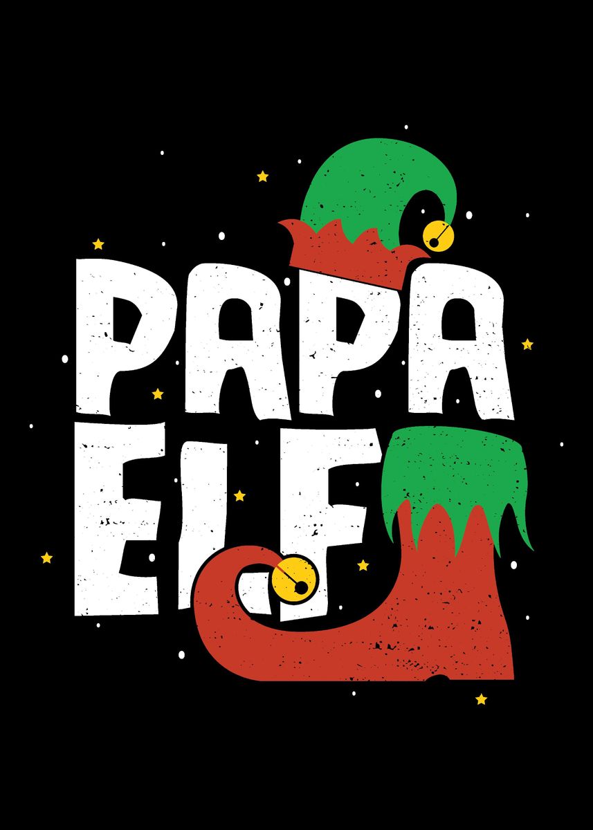 'Papa Elf' Poster, picture, metal print, paint by DesignsByJnk5 | Displate