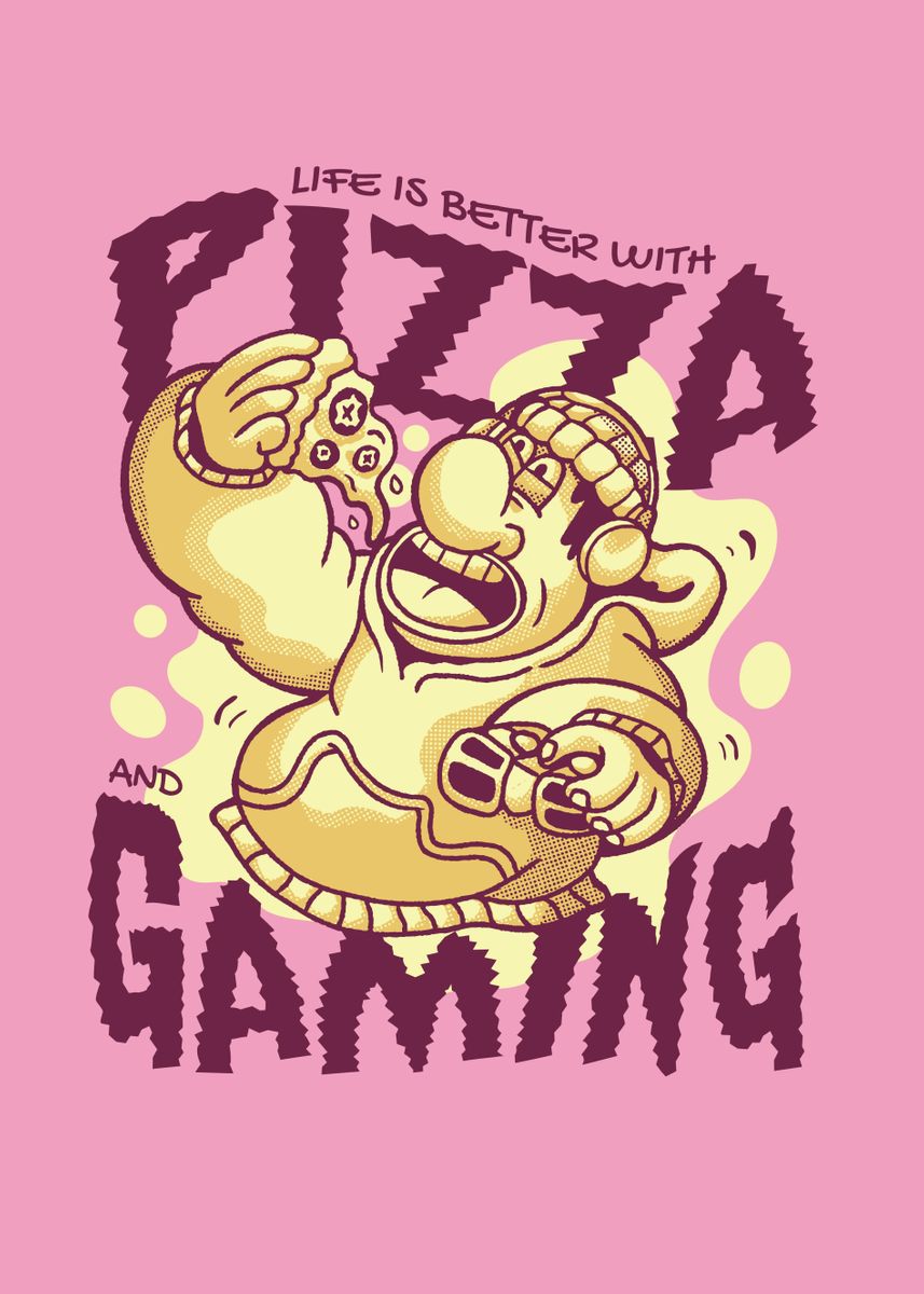 'PIZZA AND GAMING' Poster, picture, metal print, paint by StonerPlates ...