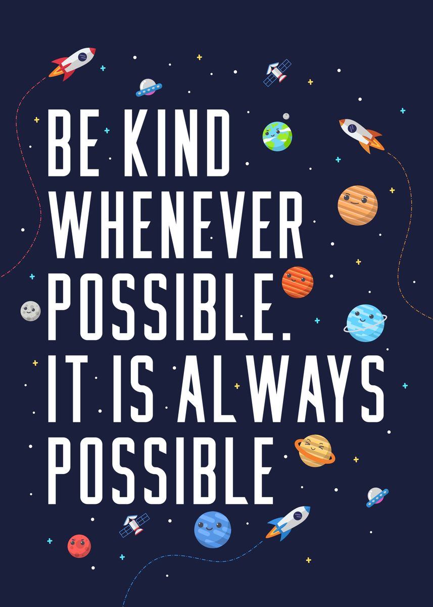 'Be kind anytime' Poster, picture, metal print, paint by Yahya Art ...