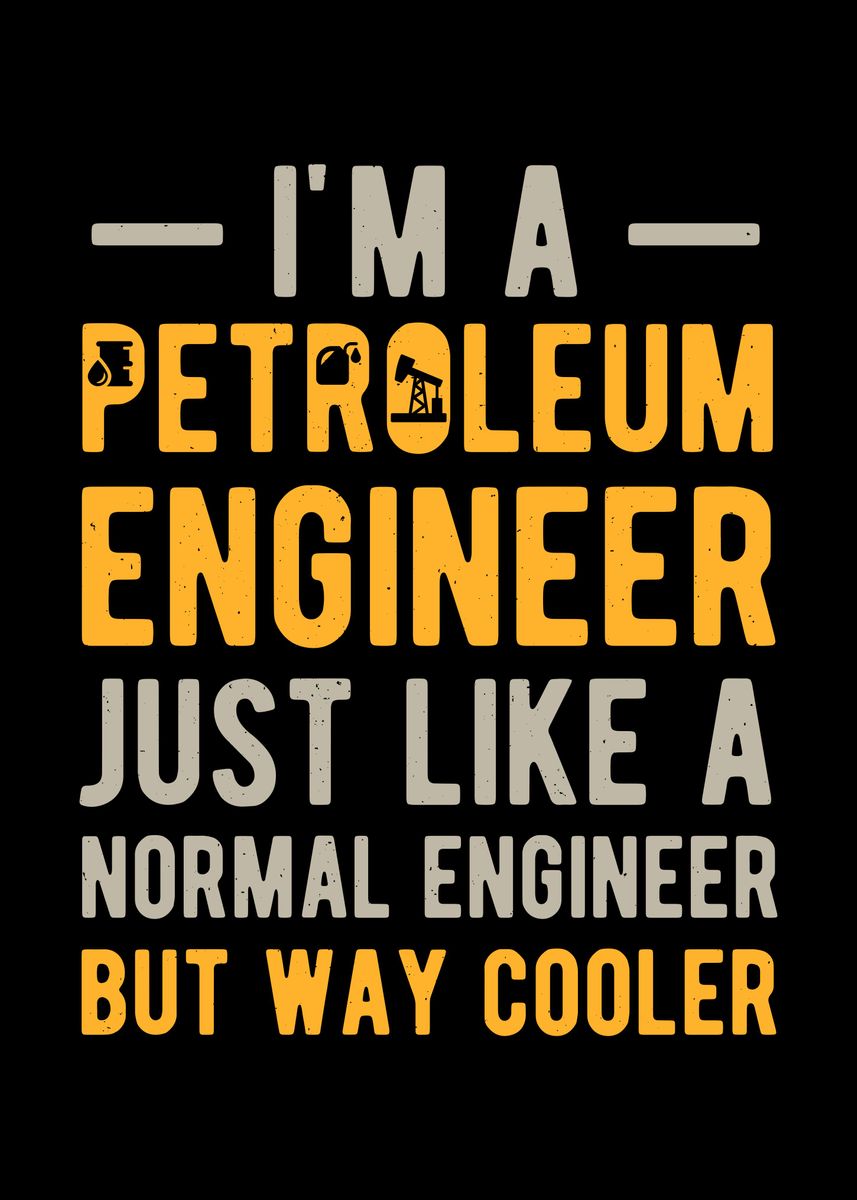 'Petroleum Engineer Funny' Poster, picture, metal print, paint by ...