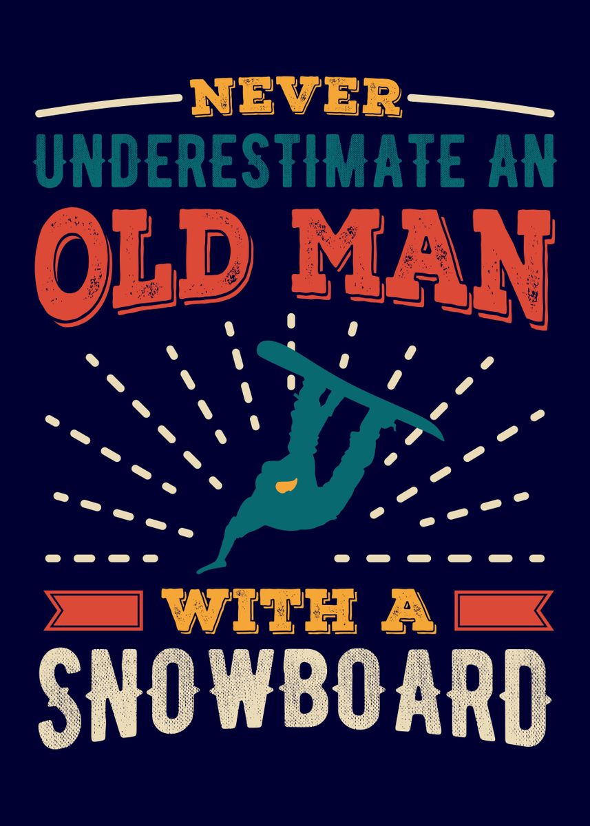' Old Man with a Snowboard' Poster, picture, metal print, paint by Phil ...