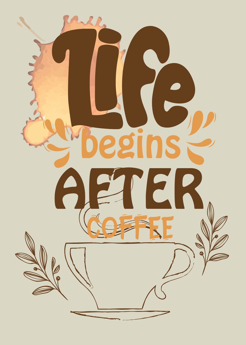 'Life After Without Coffee' Poster by Kevin Kubo | Displate