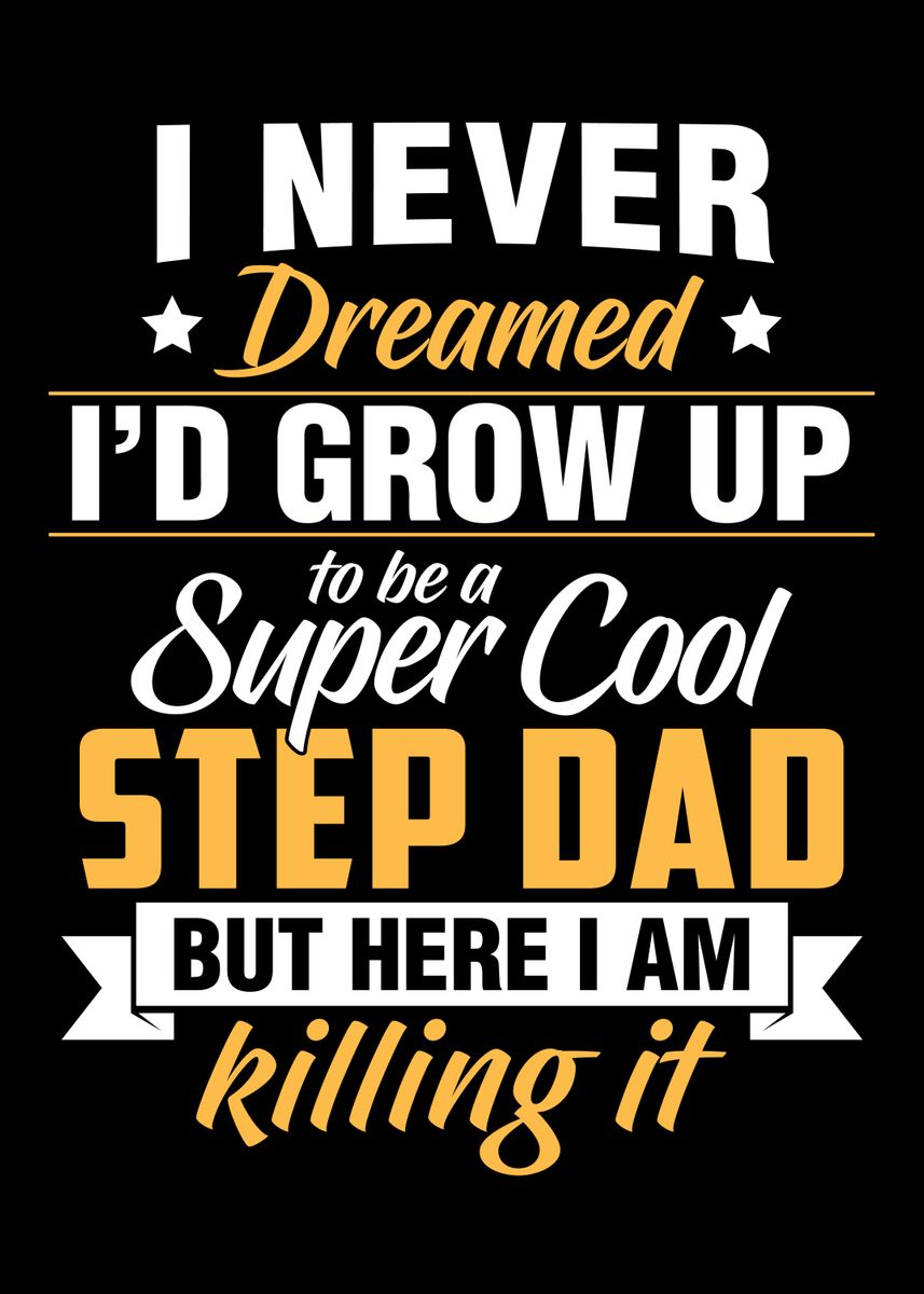 'Super Cool Step Dad' Poster, picture, metal print, paint by platenum ...