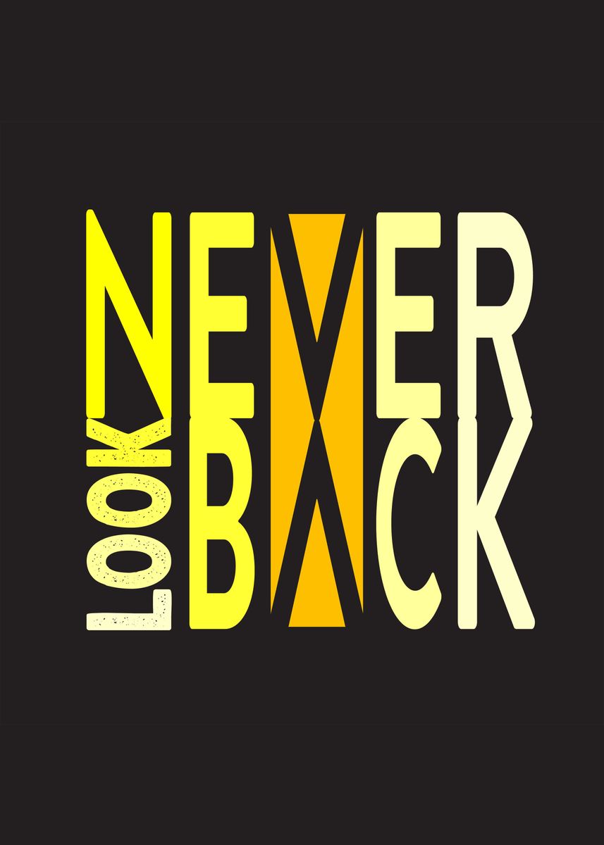 'Never Look Back' Poster, picture, metal print, paint by Beone Digital ...