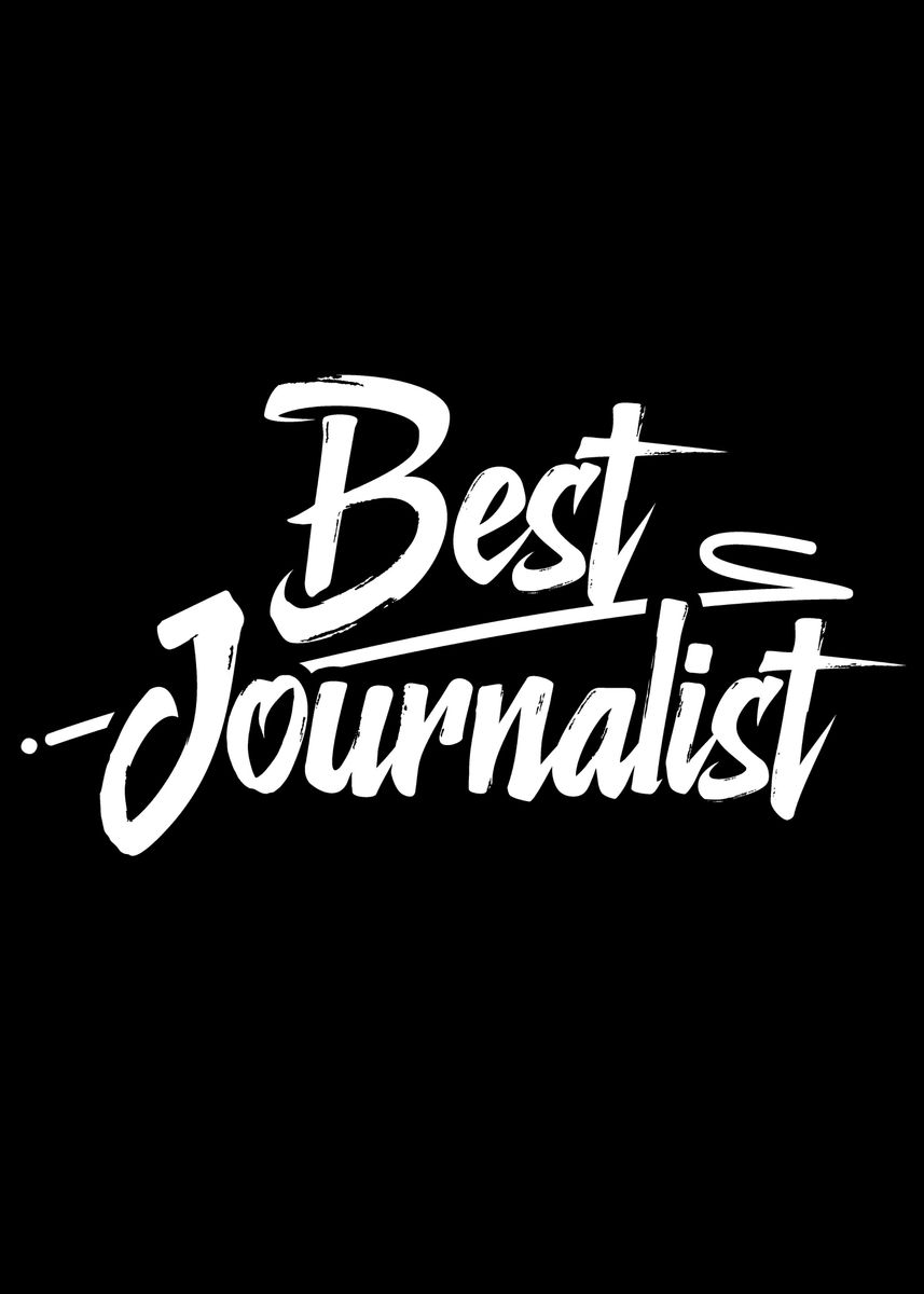 'Best Journalist' Poster, picture, metal print, paint by dr3designs ...