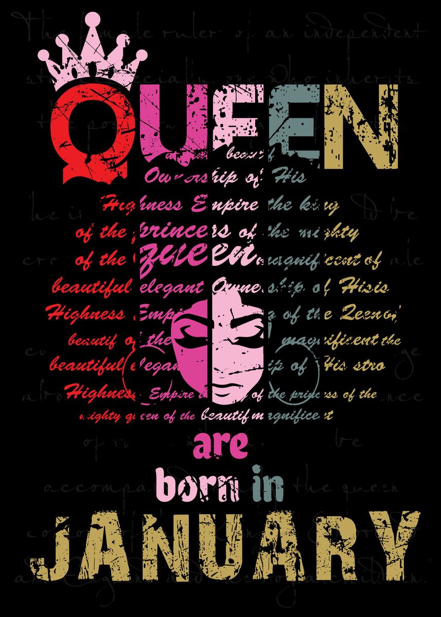 'Queen Are Born In January' Poster, picture, metal print, paint by ...