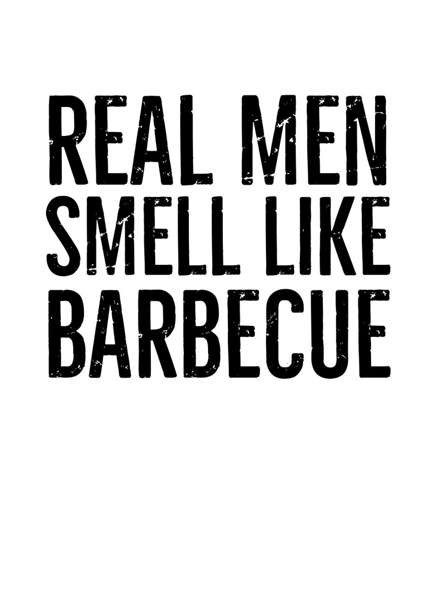 'Real Men Smell Like' Poster, picture, metal print, paint by Francois ...