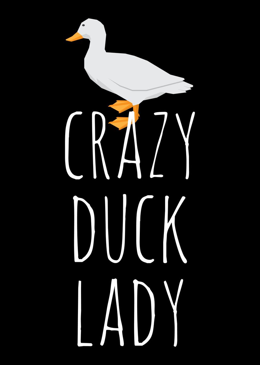 'Crazy Duck Lady Duck Gift ' Poster, picture, metal print, paint by ...