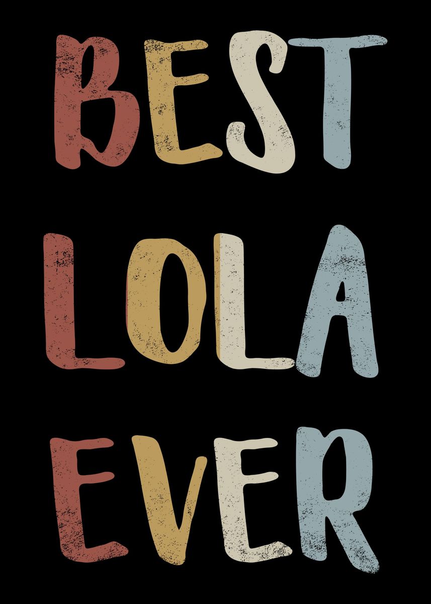 'Best Lola Ever' Poster, picture, metal print, paint by royalsigns ...
