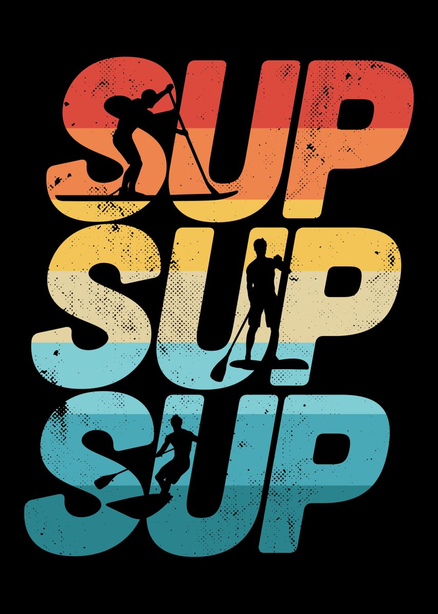 'Sup Retro Stand Up paddle' Poster, picture, metal print, paint by Phil ...