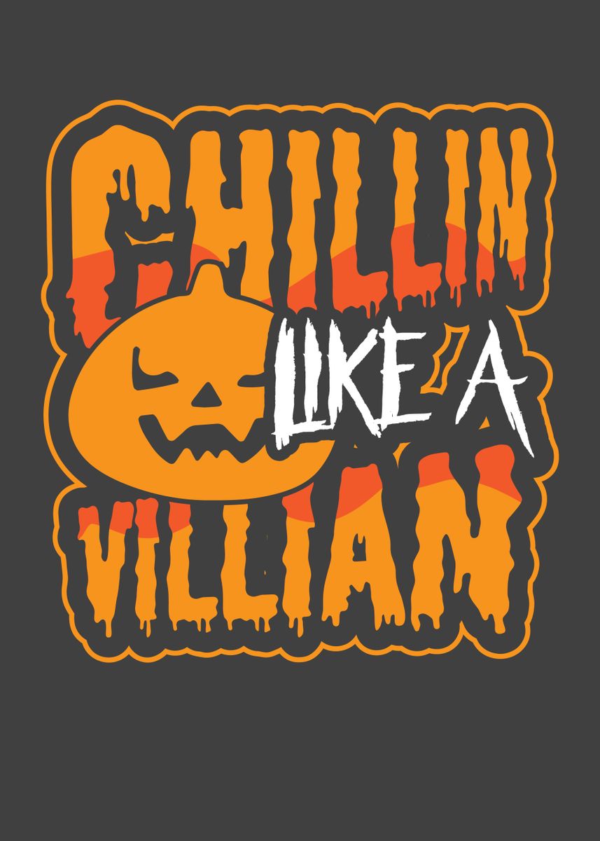 'Chillin like a villain' Poster, picture, metal print, paint by BeMi ...