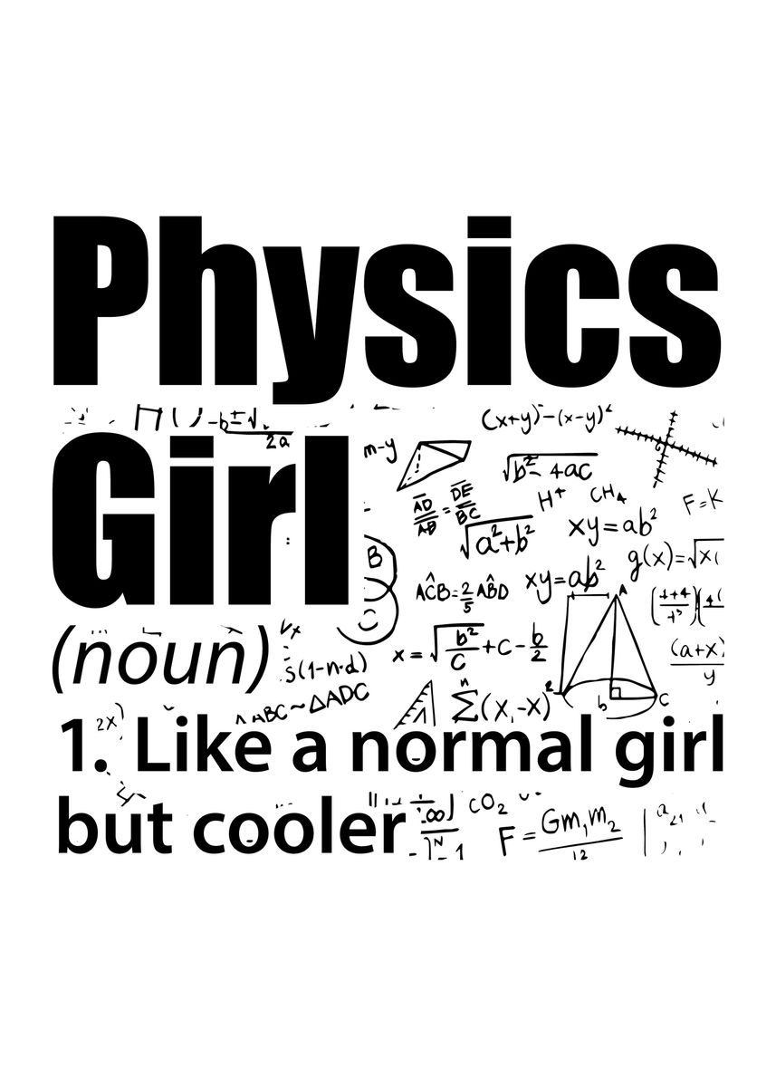 'Physics Girl Gift Idea' Poster, picture, metal print, paint by TW ...