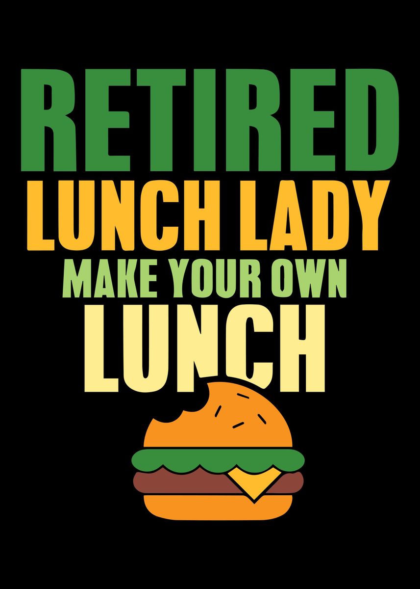 'Retired Lunch Lady' Poster, picture, metal print, paint by Sebastian ...