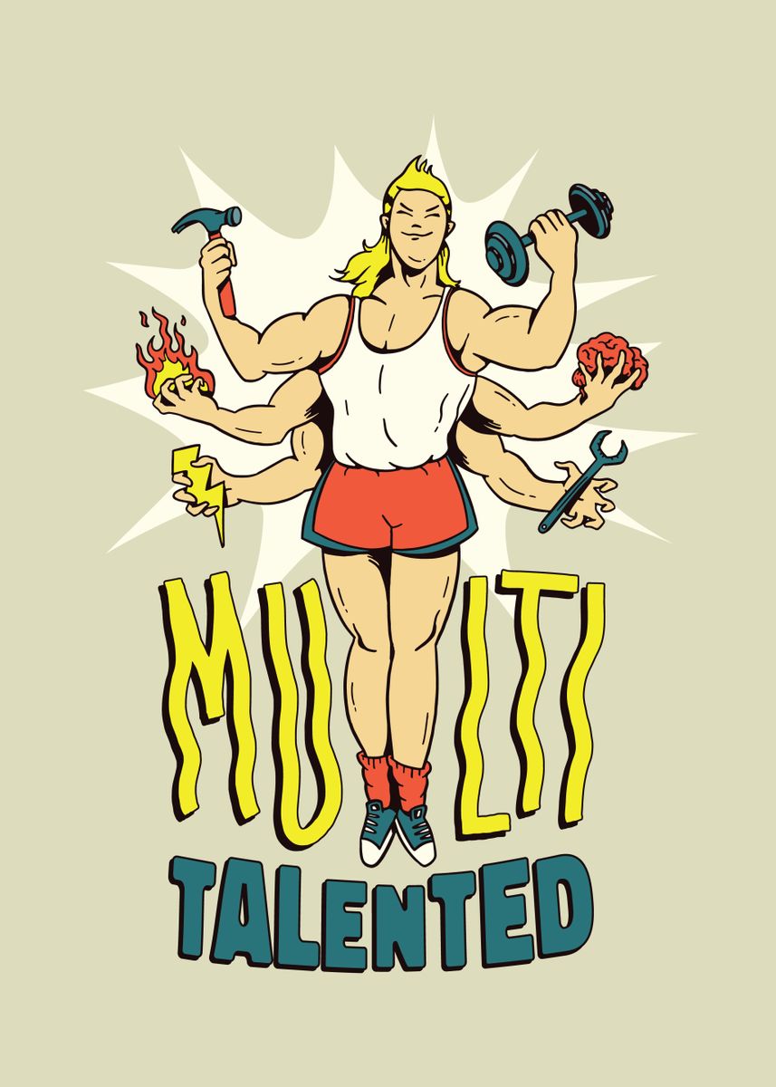 'MULTI TALENTED' Poster by StonerPlates | Displate