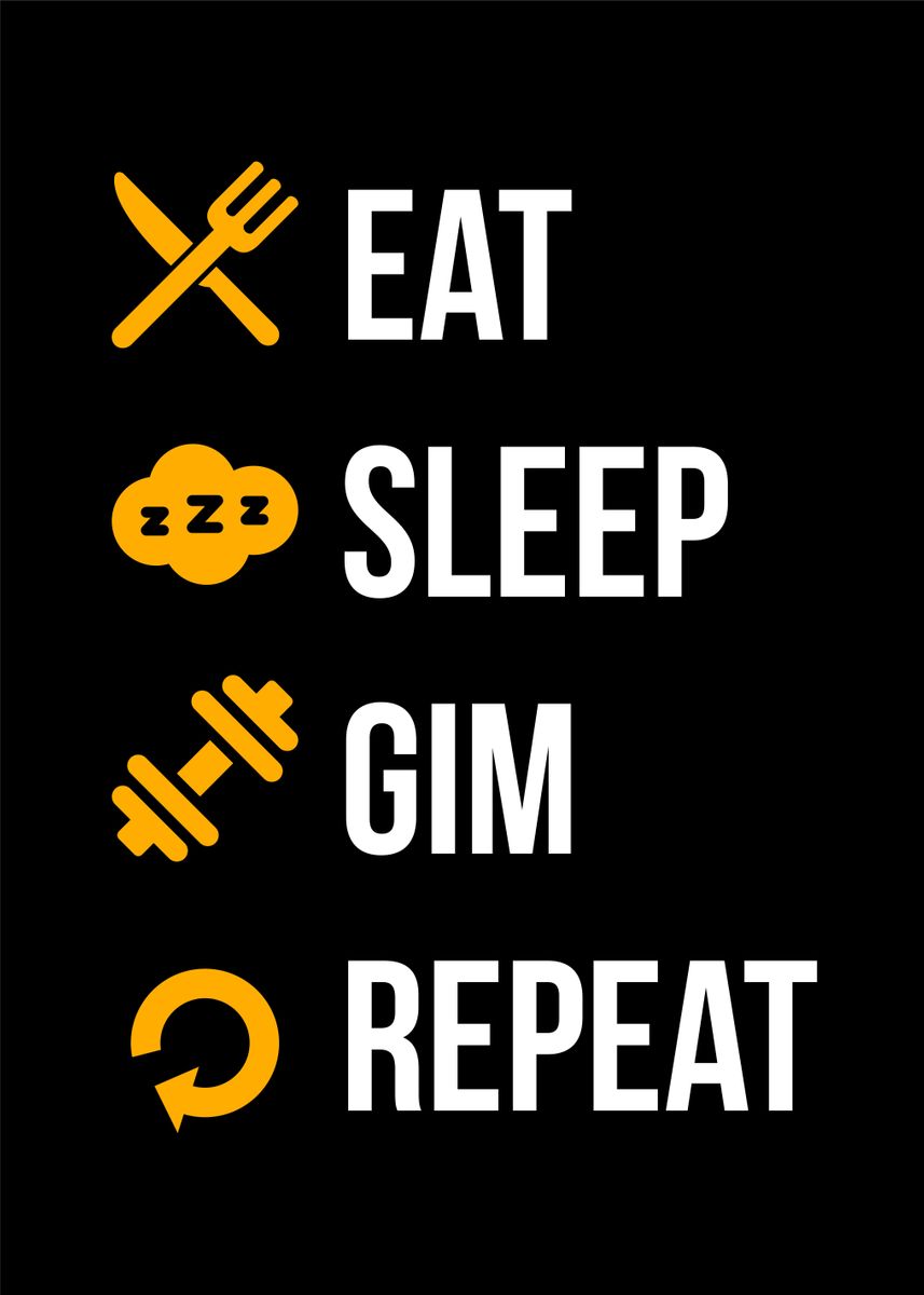 'eat sleep gim repeat' Poster by Most Popular Cult posters | Displate