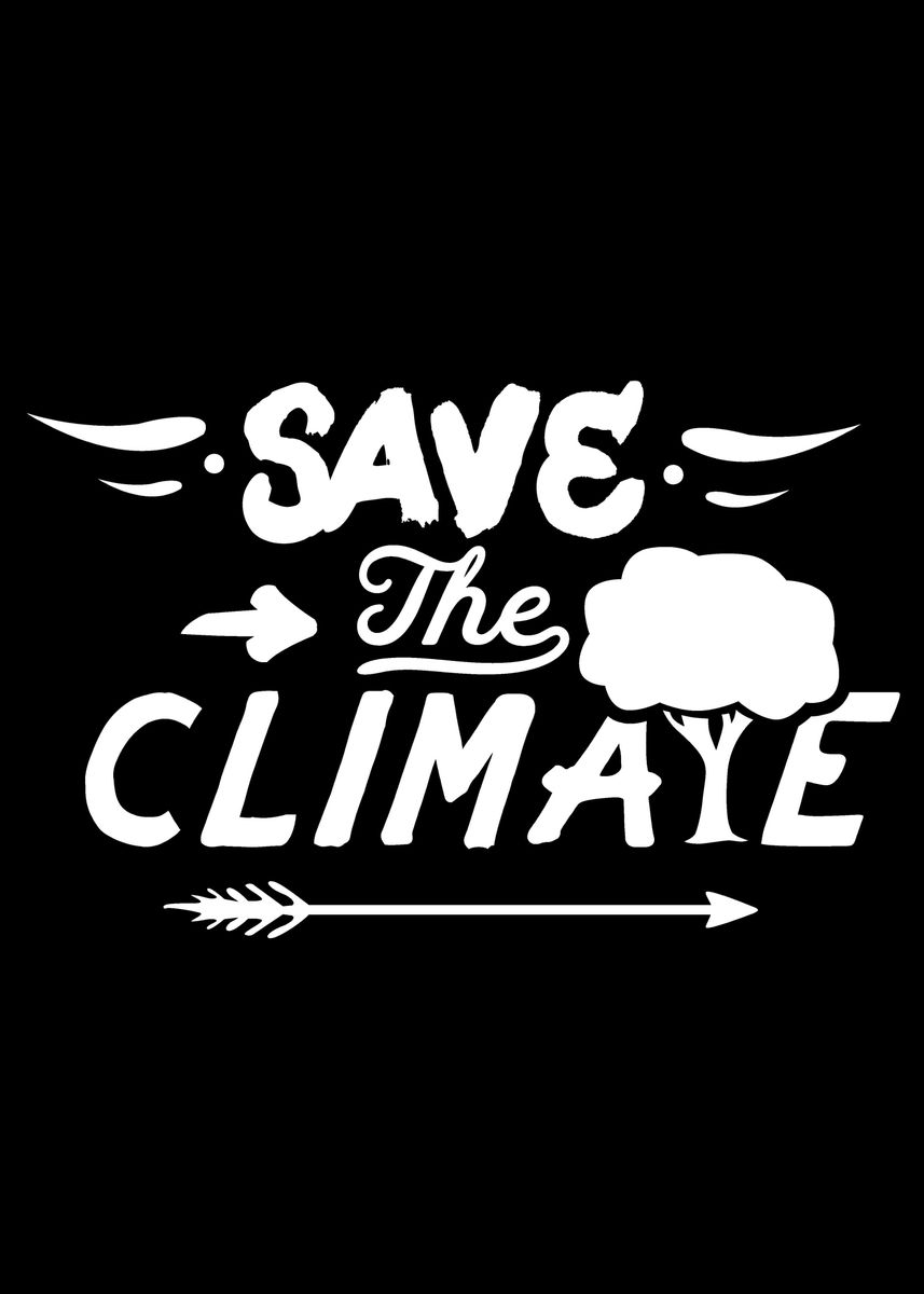 'Save the Climate' Poster by dr3designs | Displate