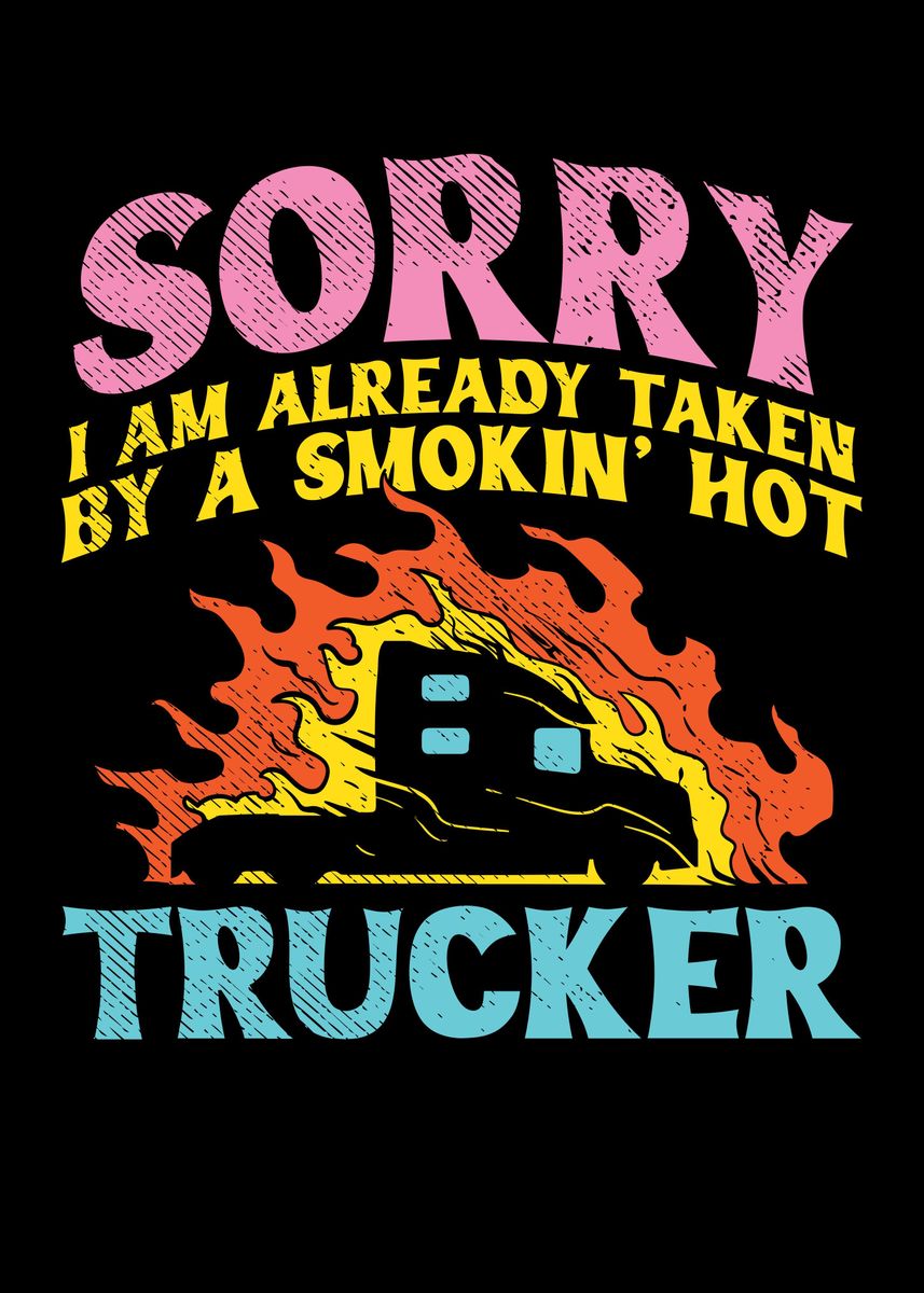 'Sorry Im Already Taken By' Poster, picture, metal print, paint by Uwe ...