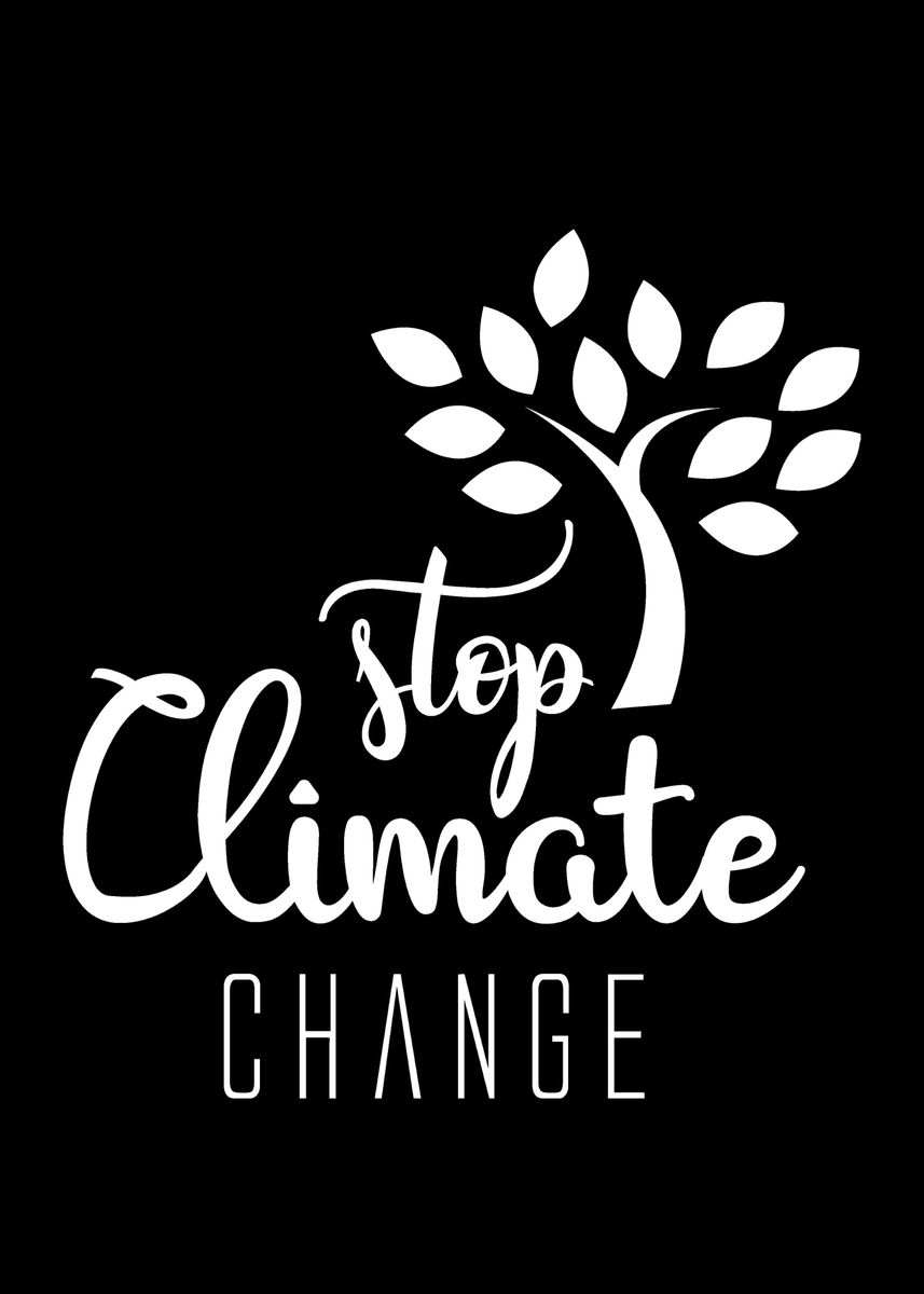'Stop Climate Change' Poster, picture, metal print, paint by dr3designs ...