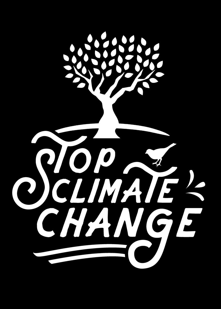 'Stop Climate Change' Poster, picture, metal print, paint by dr3designs ...