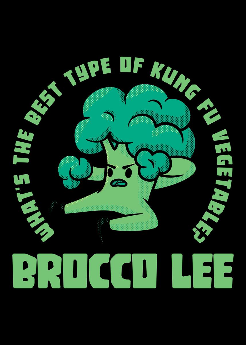 'Broccoli Pun Brocco Lee' Poster, picture, metal print, paint by ...