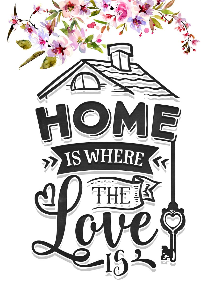 'Home is where the love is' Poster by Juliana RW | Displate