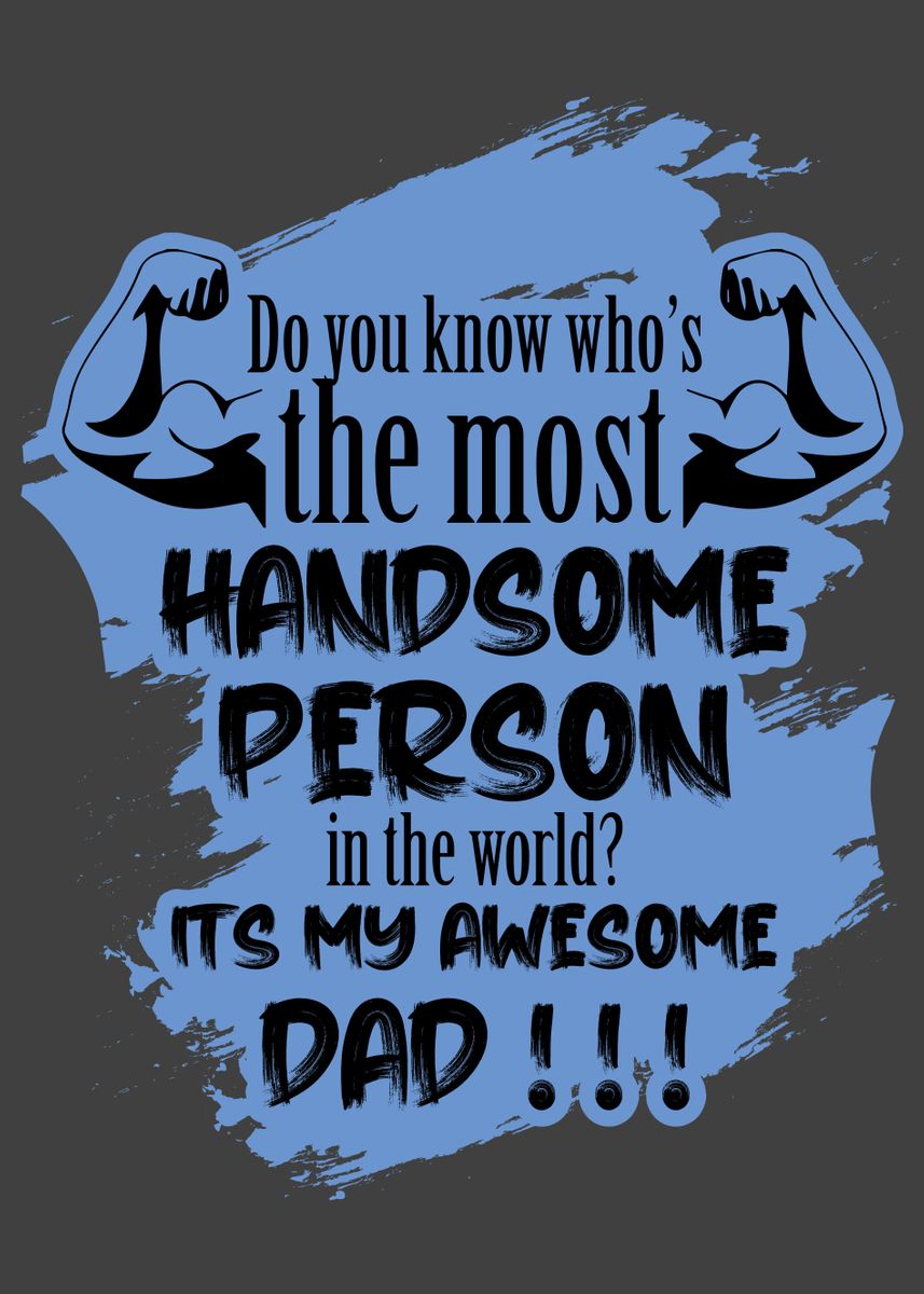 'My handsome Dad' Poster by BeMi | Displate