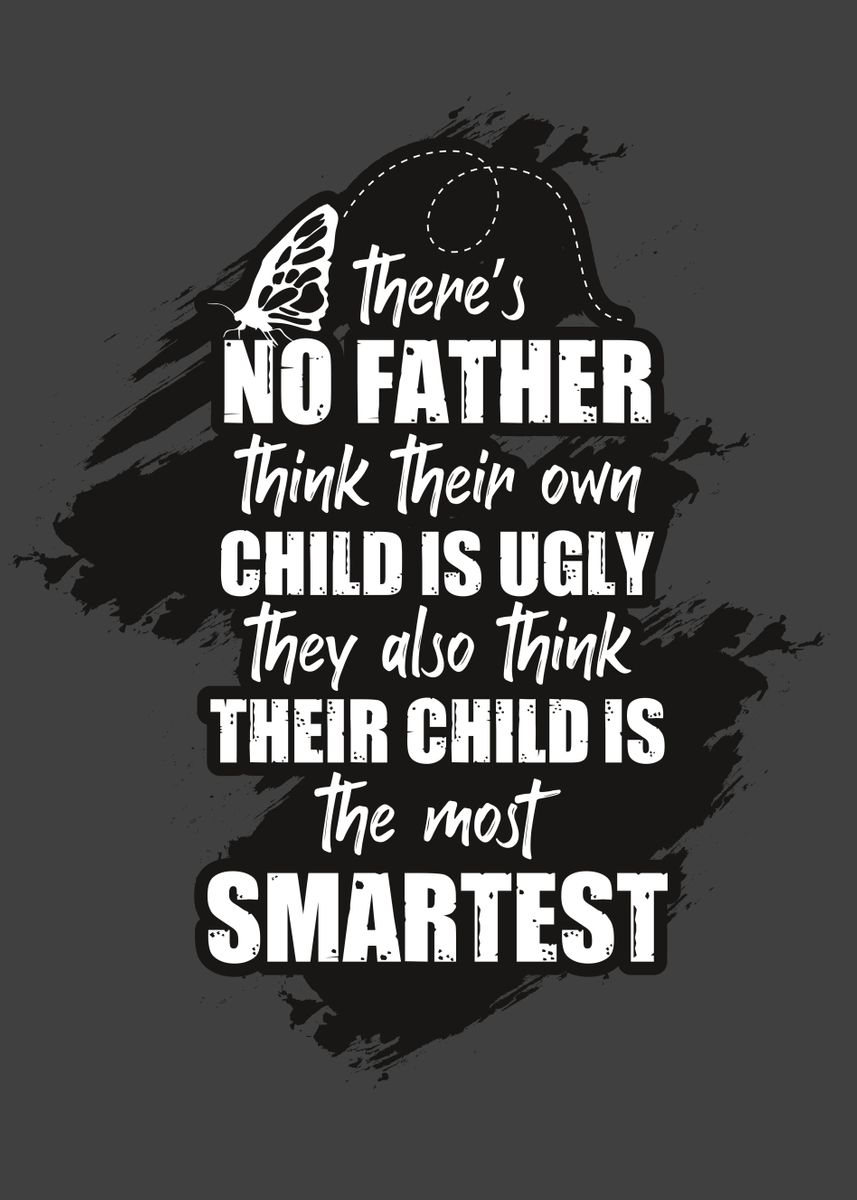 'My Child is the smartest' Poster, picture, metal print, paint by BeMi ...