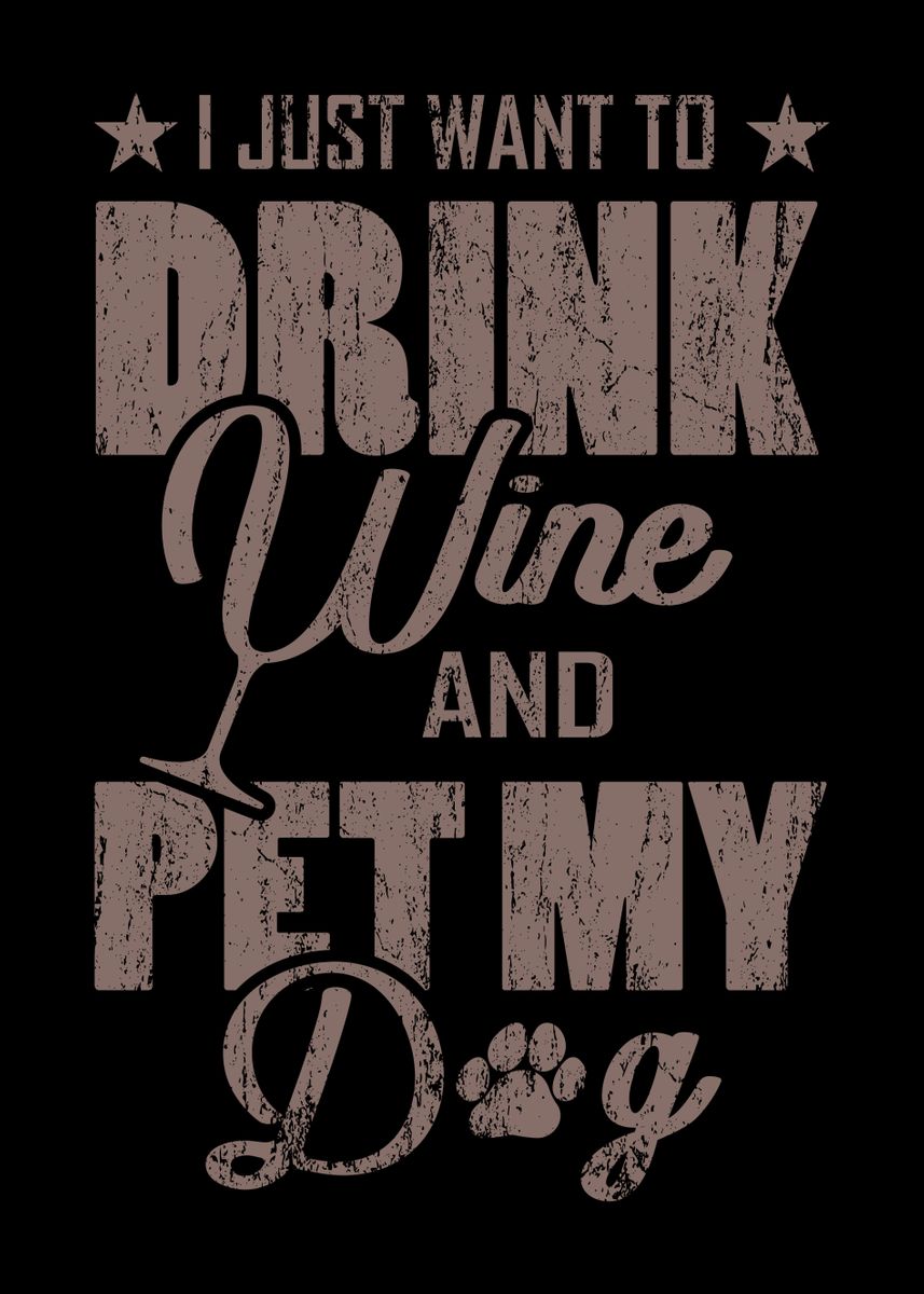 'DOG Wine Lover Gift Wine' Poster by CrownMerch | Displate