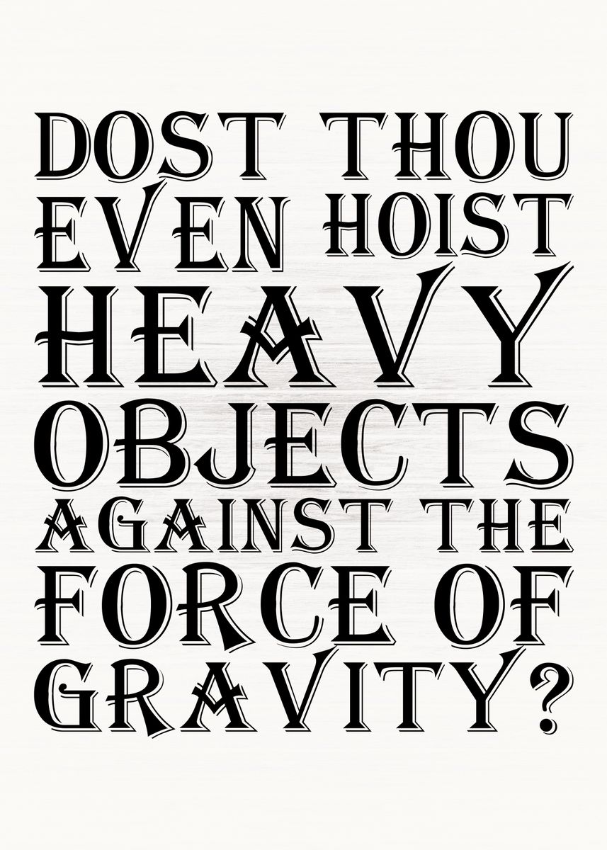 'Dost Thou Even Hoist Heavy' Poster, picture, metal print, paint by ...