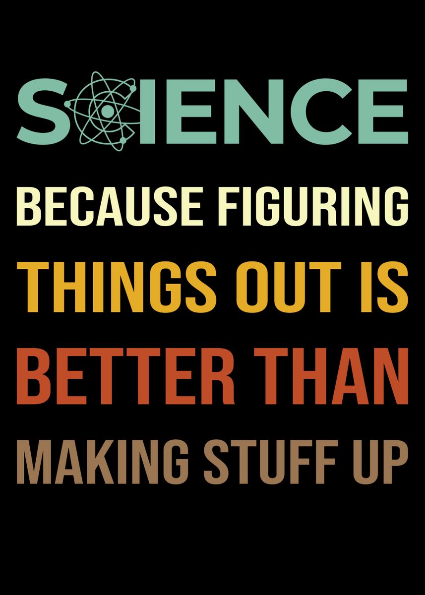 'Science Scientist Saying' Poster by schmugo | Displate