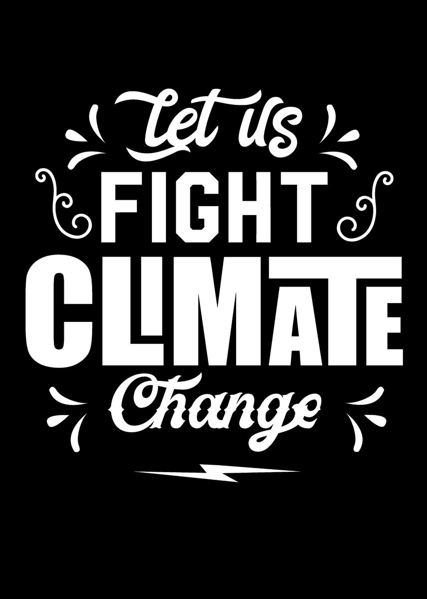 'Fight Climate Change' Poster, picture, metal print, paint by ...