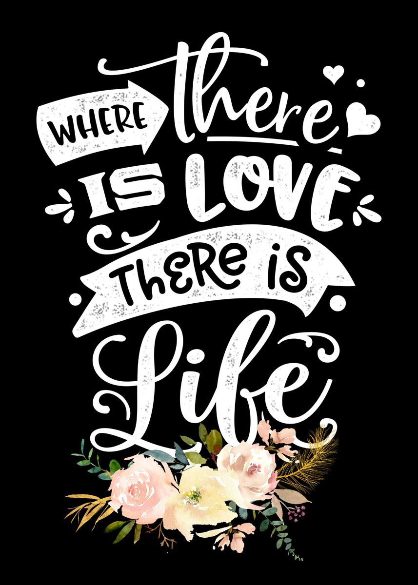 'Love and Life' Poster, picture, metal print, paint by Juliana RW ...