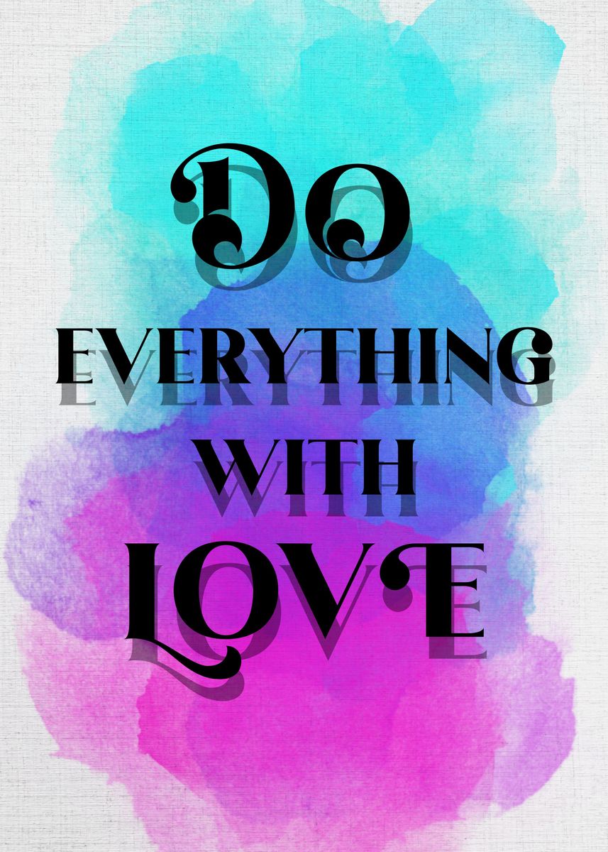 'DO EVERYTHING WITH LOVE' Poster by RETRO VINTAGE | Displate