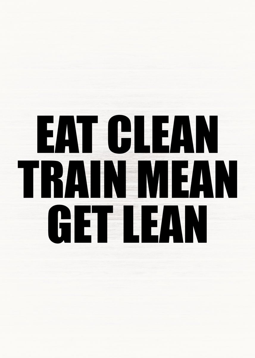 'Eat Clean Get Lean' Poster by CHAN | Displate