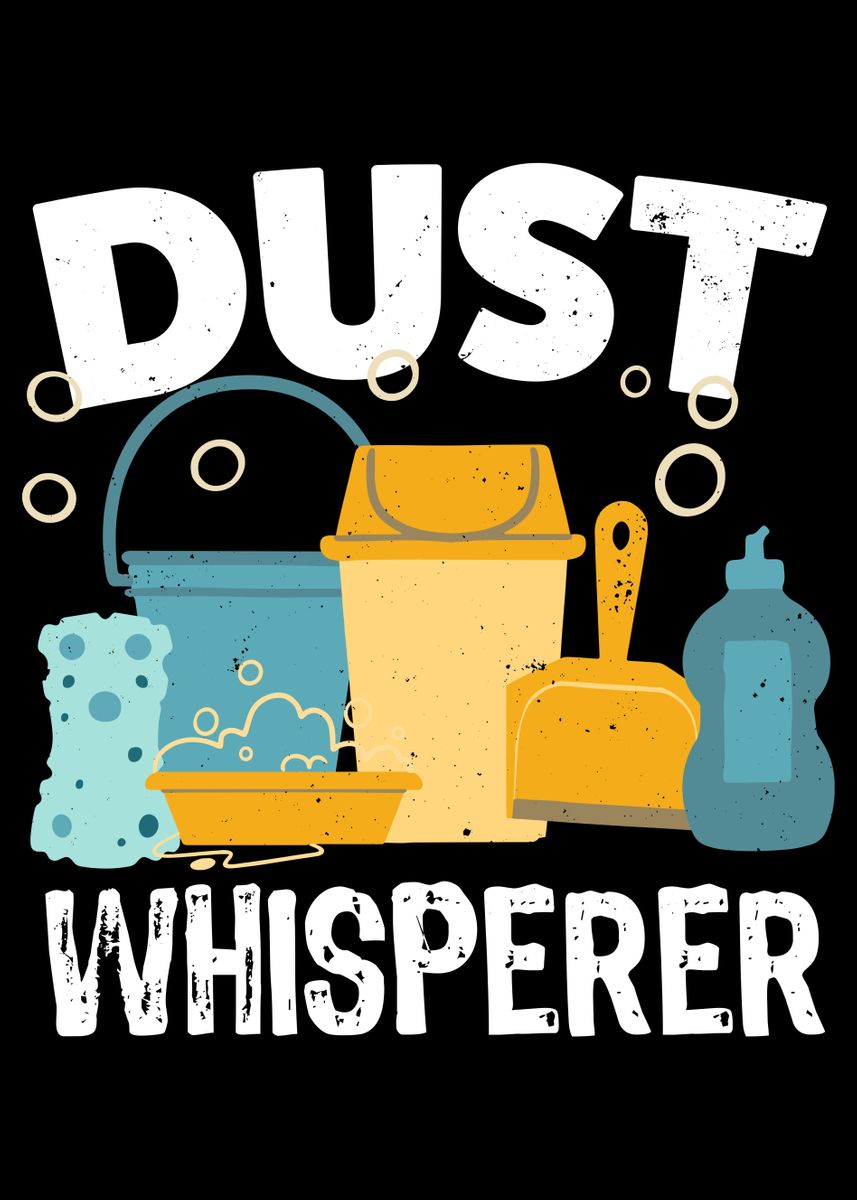 'Dust Whisperer Cleaning' Poster, picture, metal print, paint by Phil ...