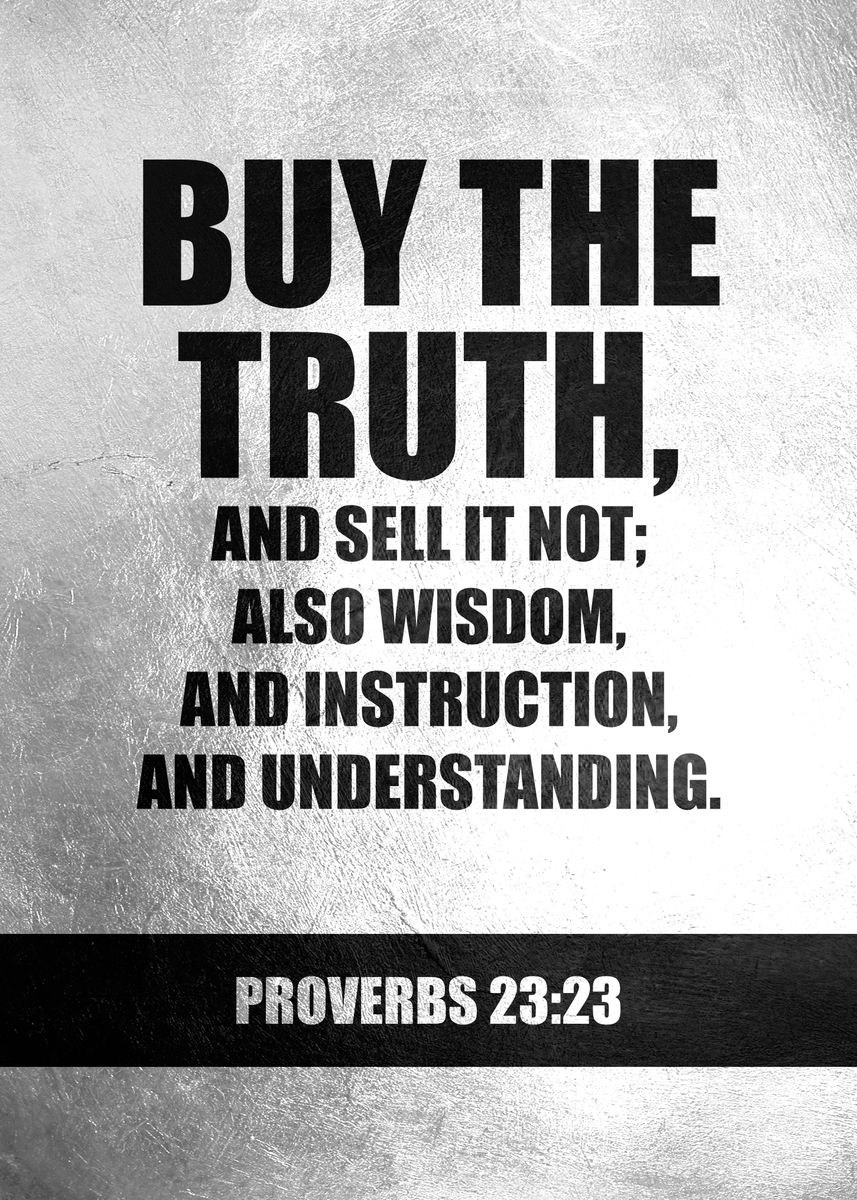 'Proverbs 23 23' Poster, picture, metal print, paint by ABConcepts ...