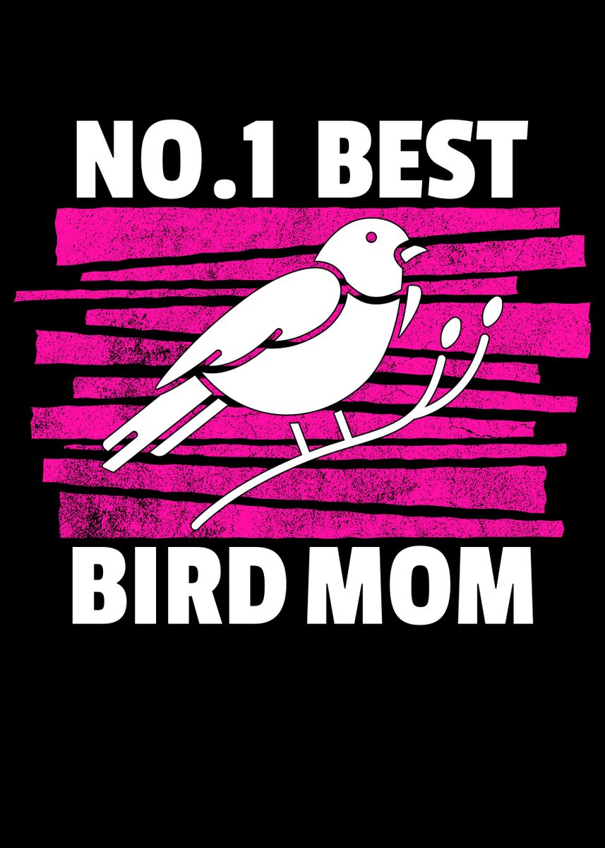 'no1 best Bird mom' Poster by Andreas Schellenberg | Displate