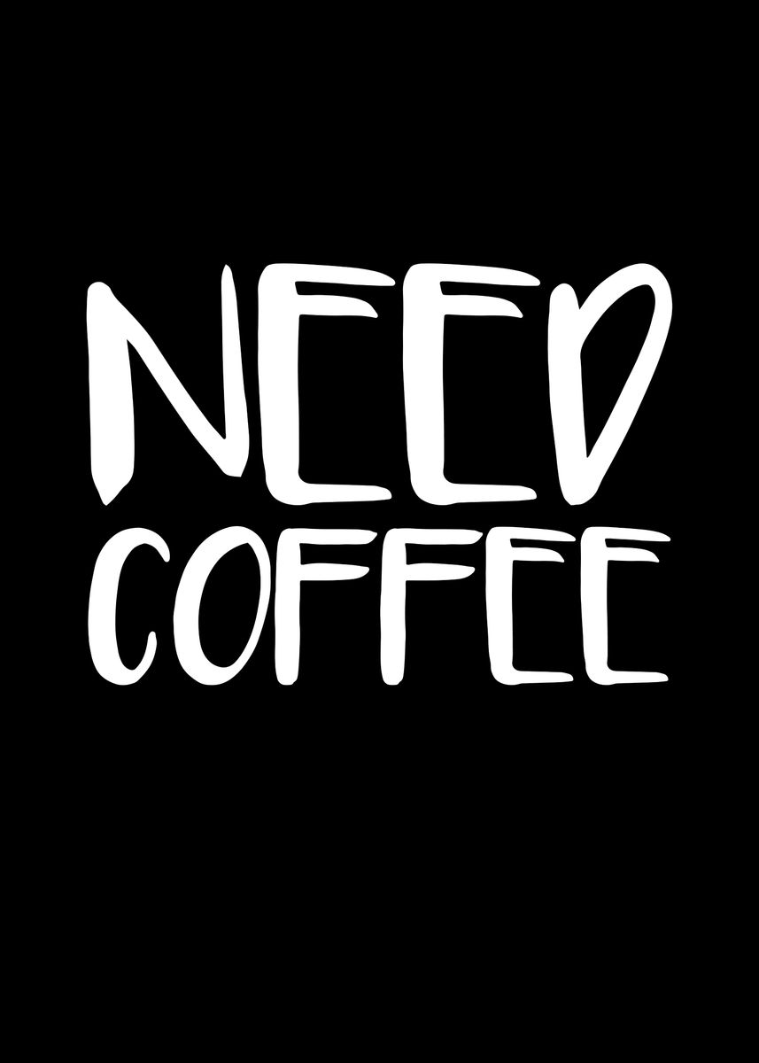 'Need coffee' Poster, picture, metal print, paint by bananadesign ...