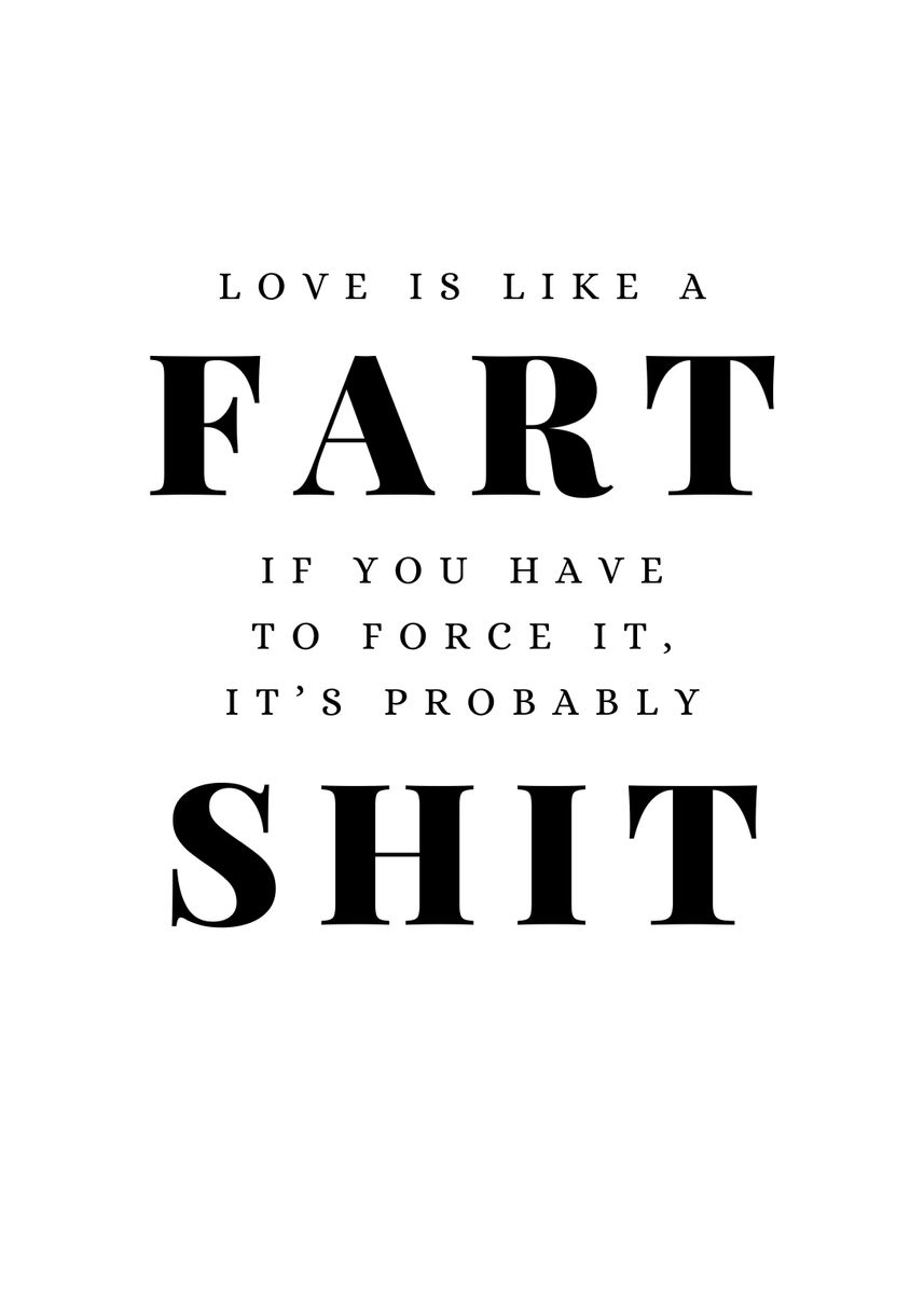 'Love is like a Fart' Poster, picture, metal print, paint by Robin ...