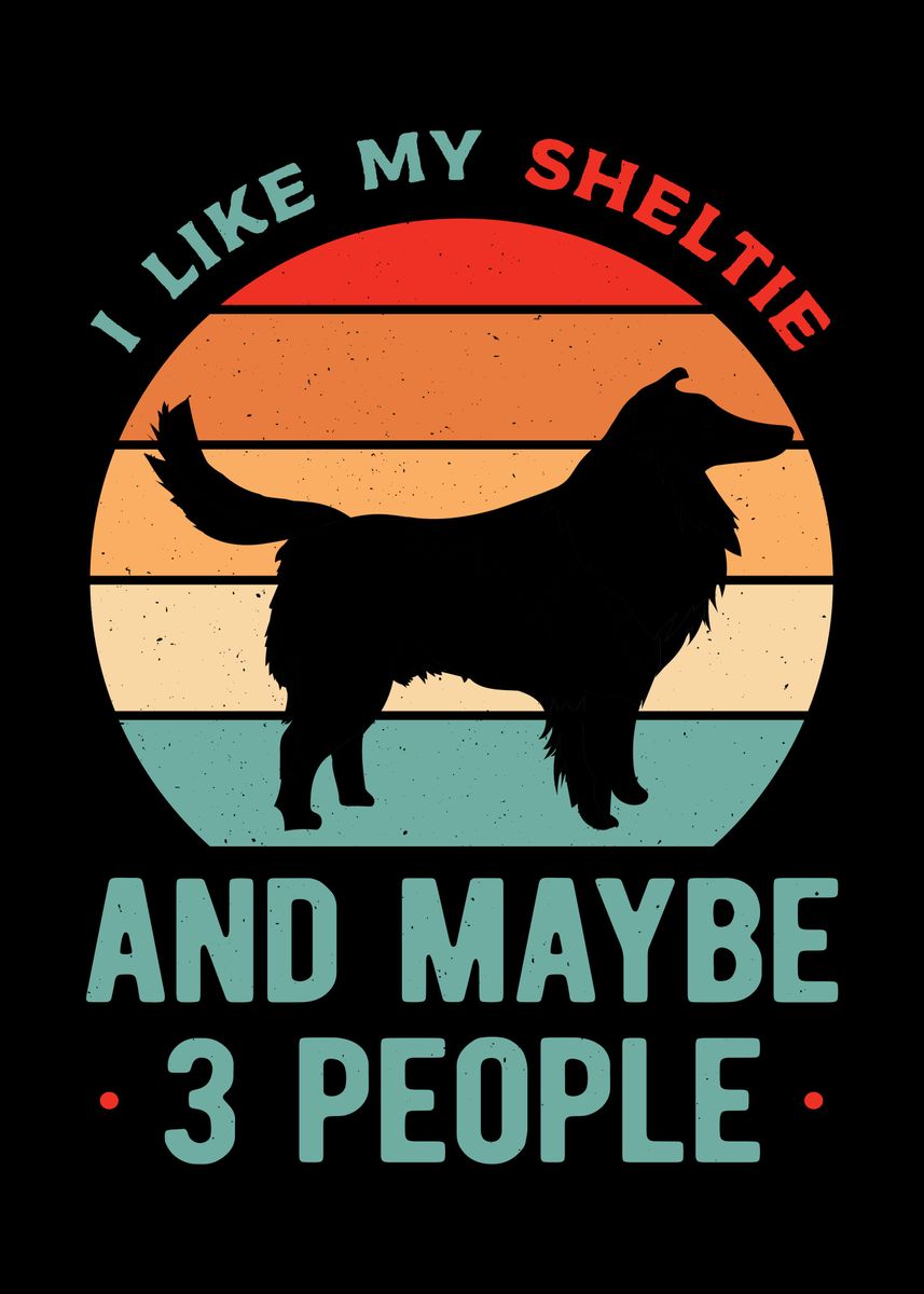 'Funny Sheltie' Poster, picture, metal print, paint by Visualz | Displate