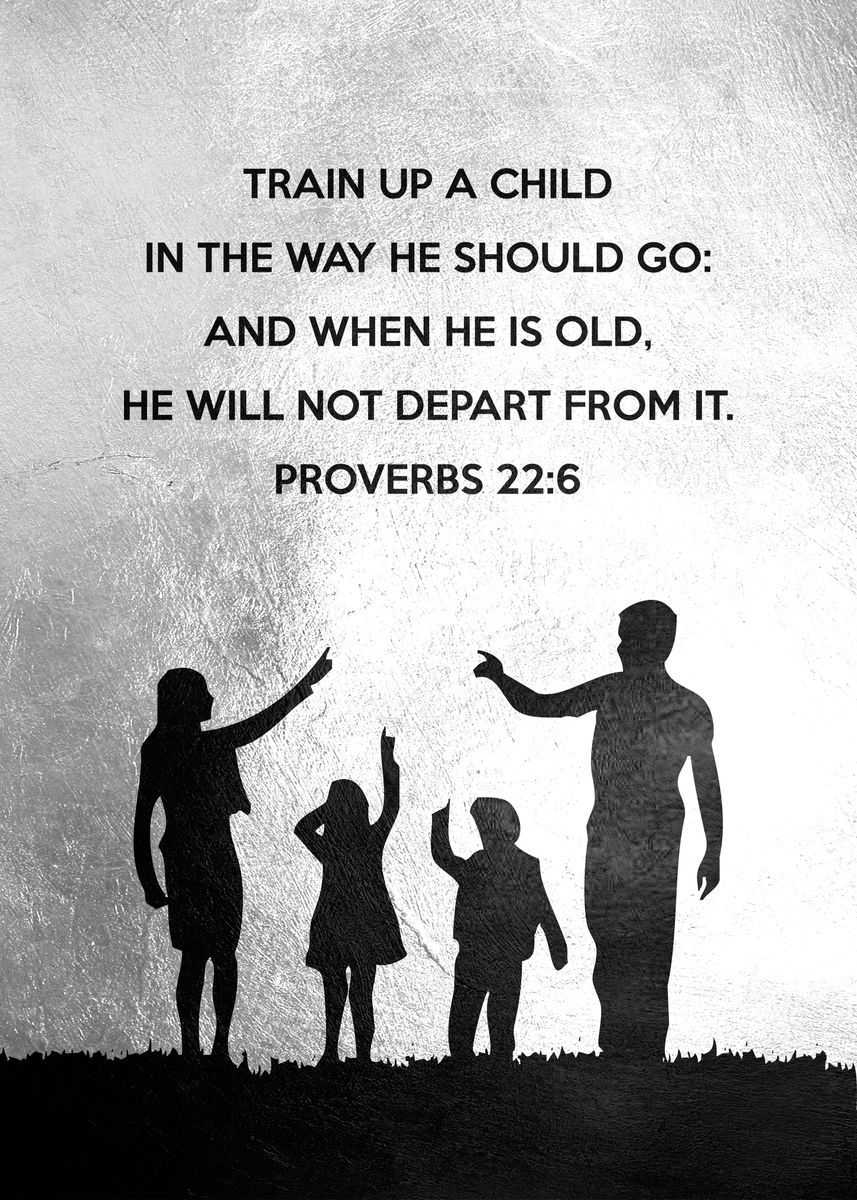 'Proverbs 22 6' Poster, picture, metal print, paint by ABConcepts ...