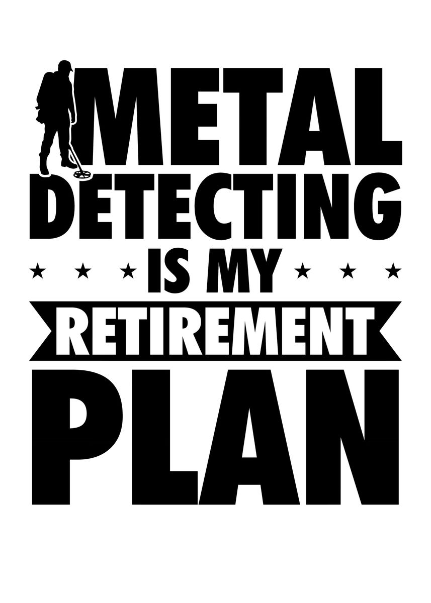 'Metal Detecting Gift Idea' Poster, picture, metal print, paint by TW ...