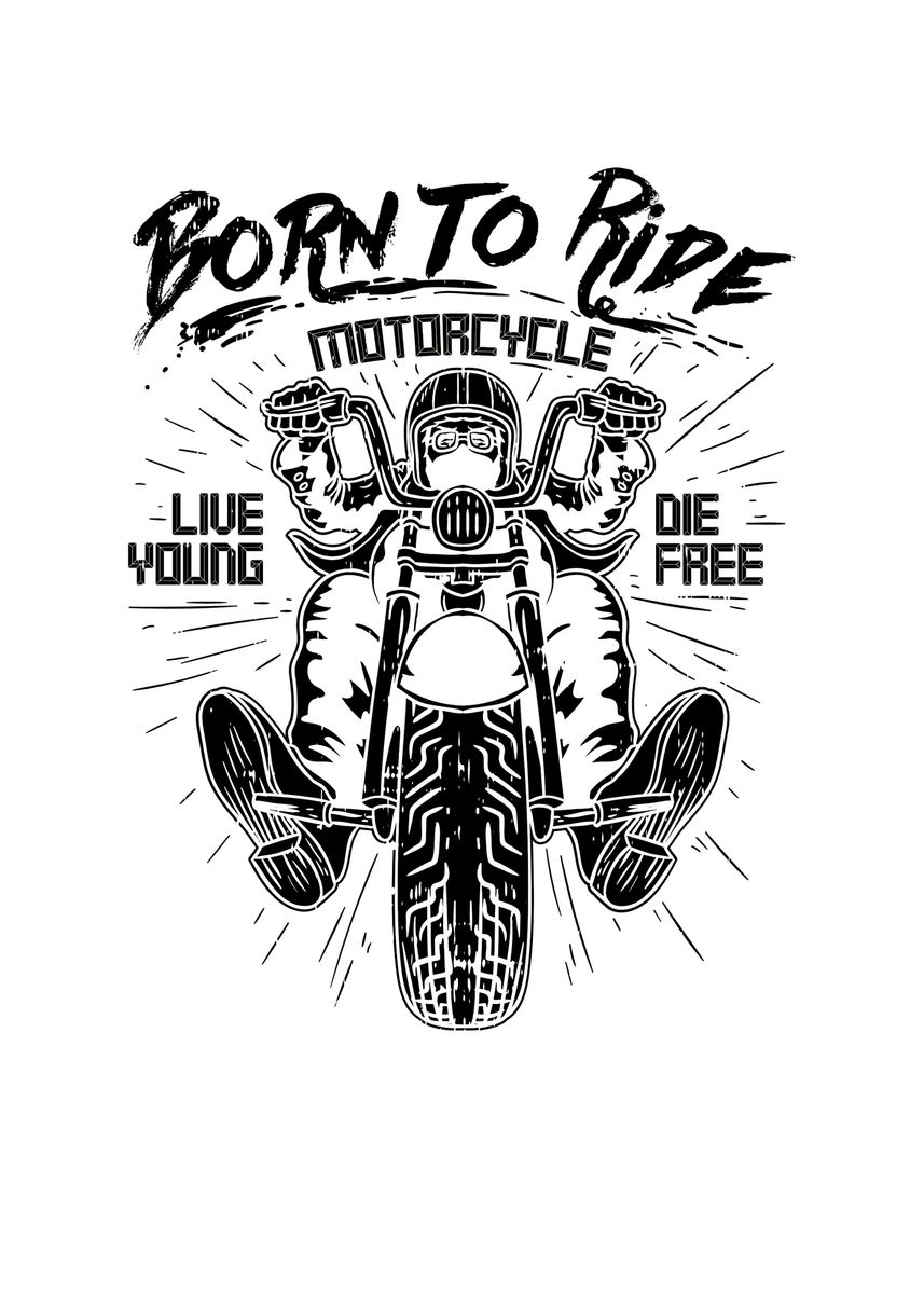 'Born To Ride Biker Gift' Poster, picture, metal print, paint by TW ...