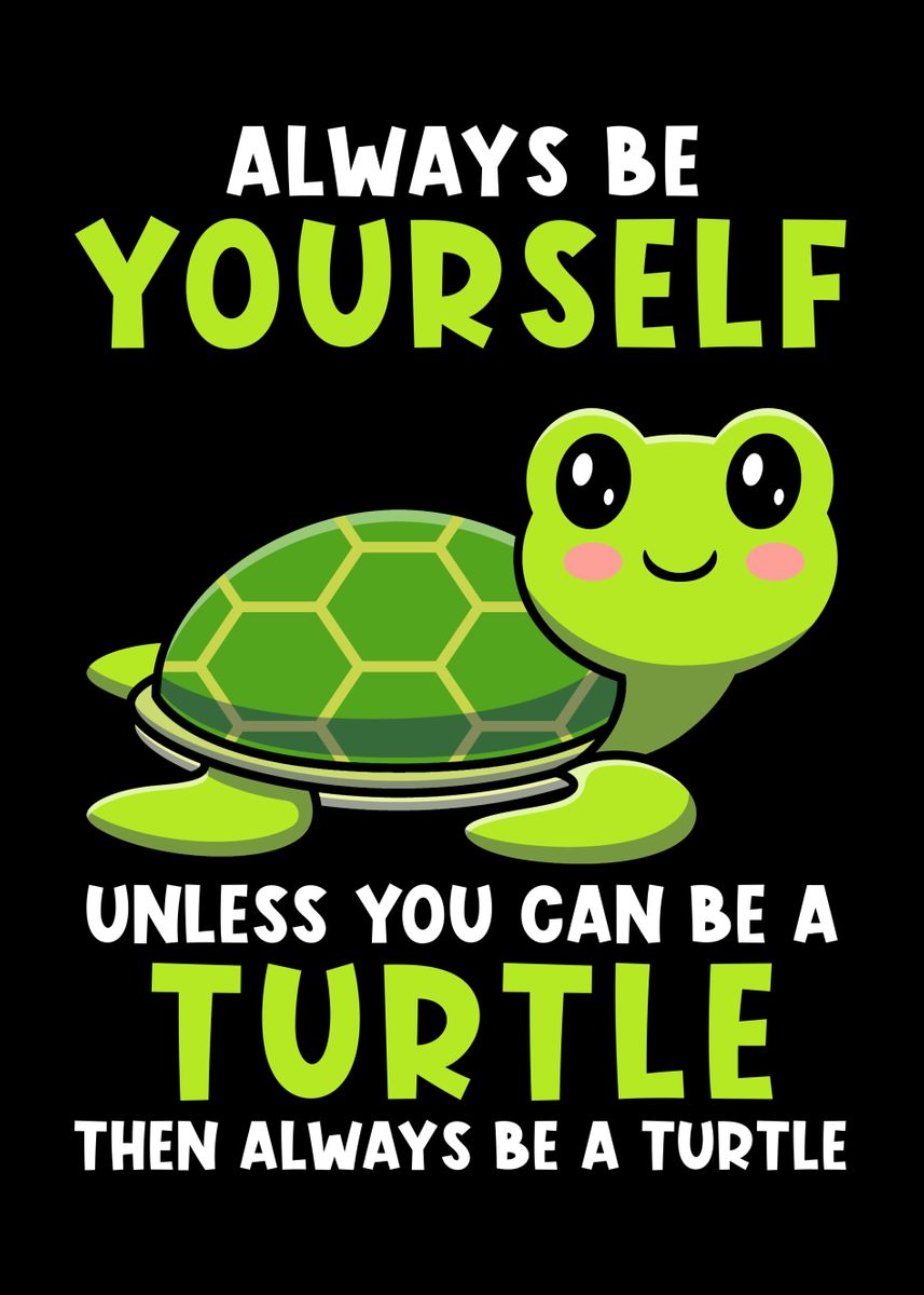 'Always be yourself unless' Poster, picture, metal print, paint by ...