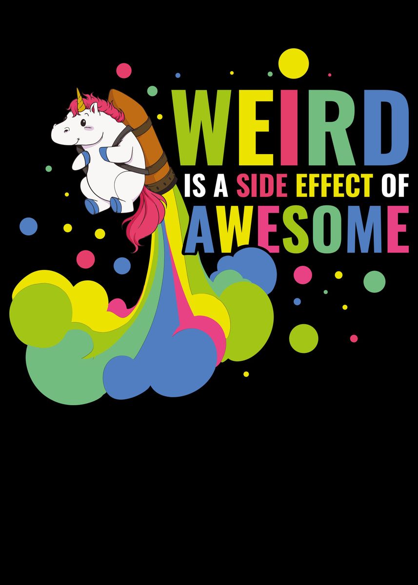 'Weird Side Effect Awesome' Poster by CatRobot | Displate