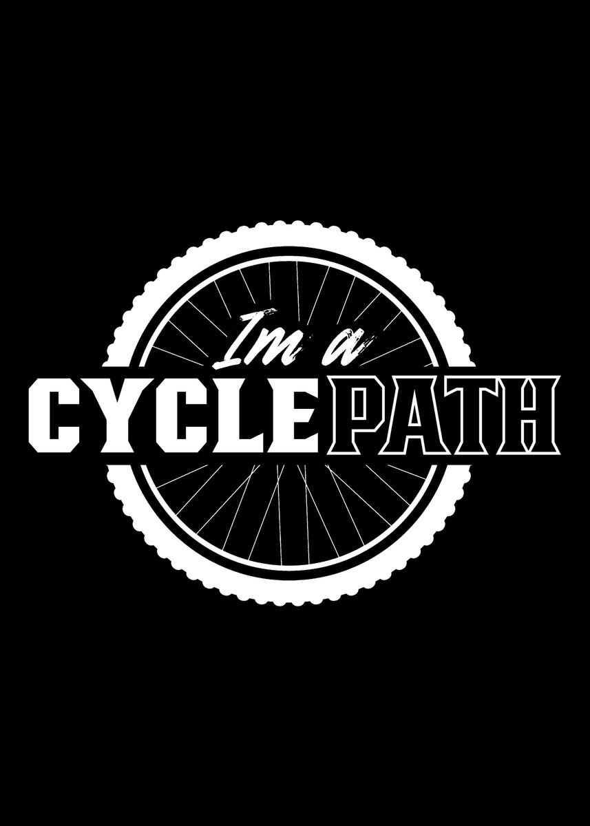 'Im a Cyclepath' Poster, picture, metal print, paint by dr3designs ...