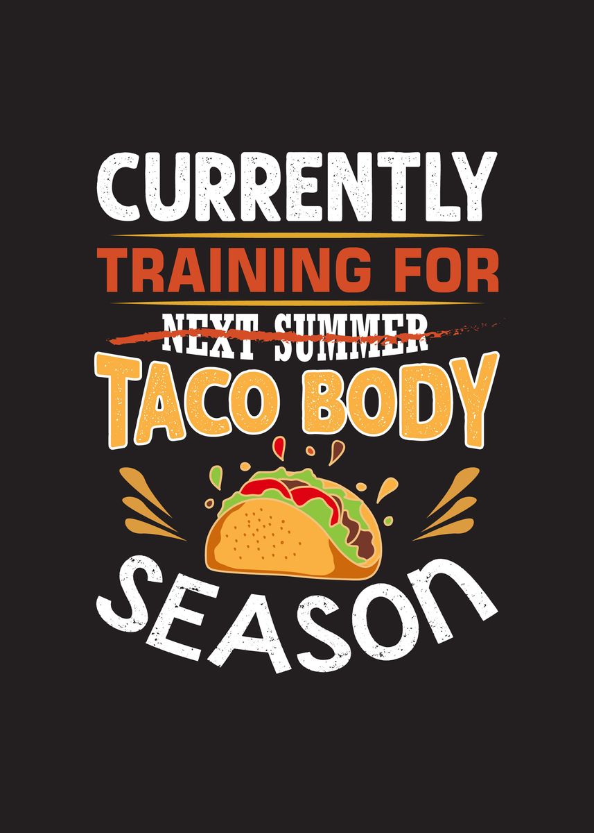 'Body Tacos' Poster, picture, metal print, paint by Beone Digital ...