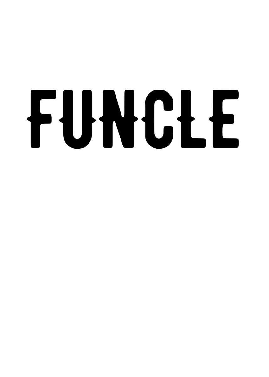 'Funcle' Poster, picture, metal print, paint by Francois Ringuette ...